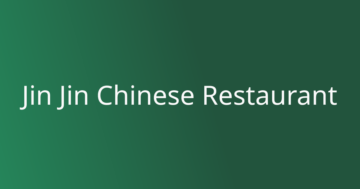 Best Chinese in Sewell, NJ | Jin Jin Chinese Restaurant | Order Online